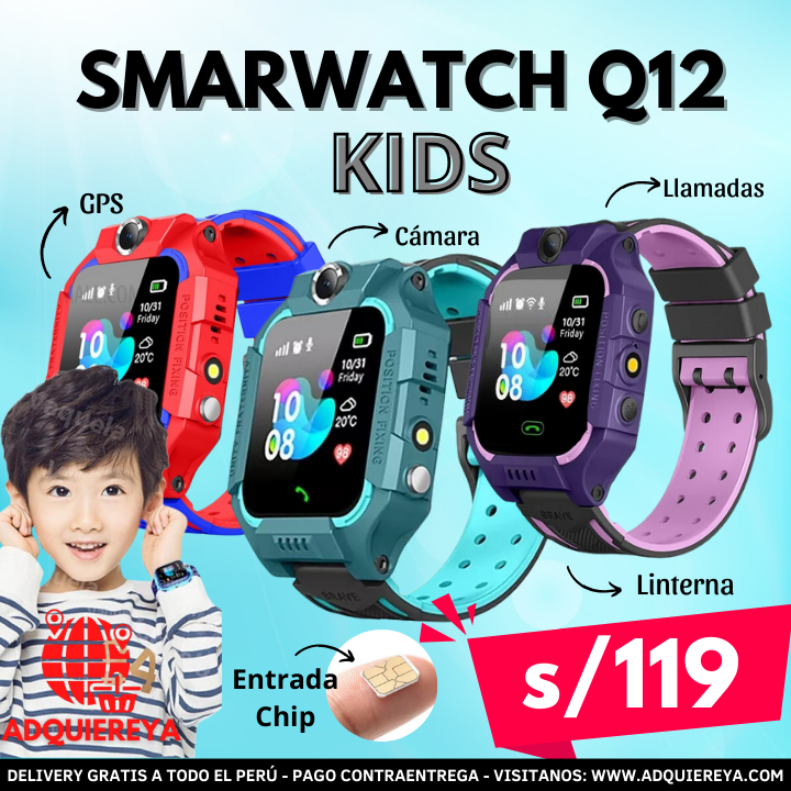 SMARTWATCH KIDS Q12 con CHIP y ubicación LPS – ADQUIEREYA PERÚ
